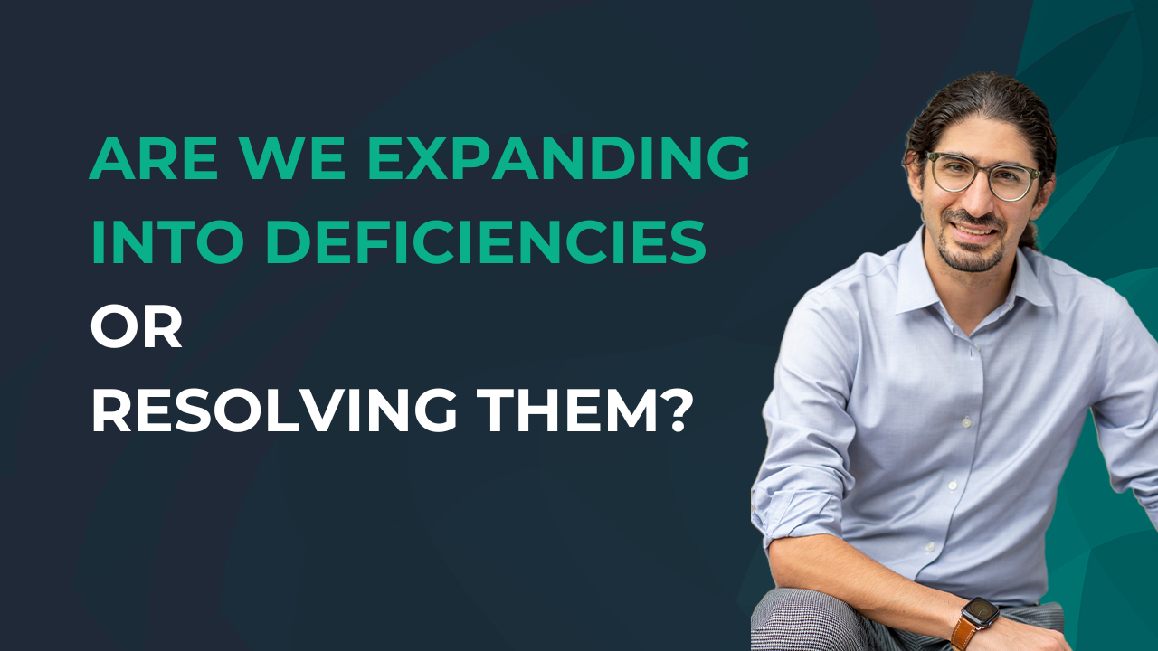 Are we expanding into deficiencies or resolving them?